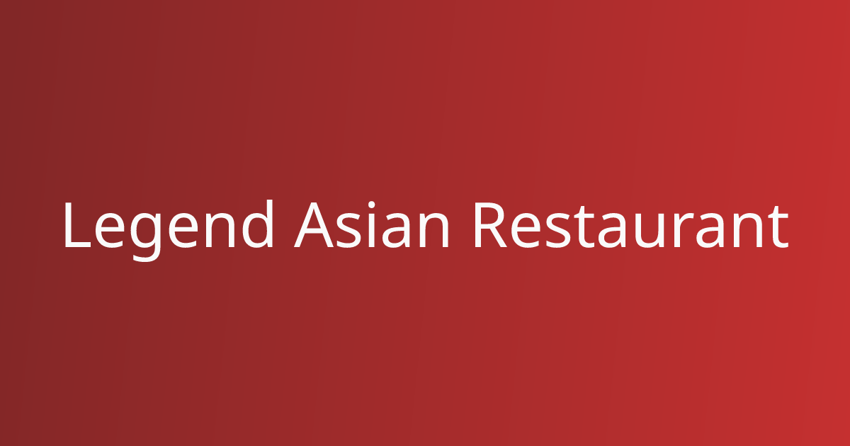 Best Chinese in Farmington, ME | Legend Asian Restaurant | Order Online